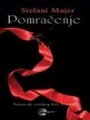 Pomracenje - Sumrak saga 3 by Stephenie Meyer | Goodreads