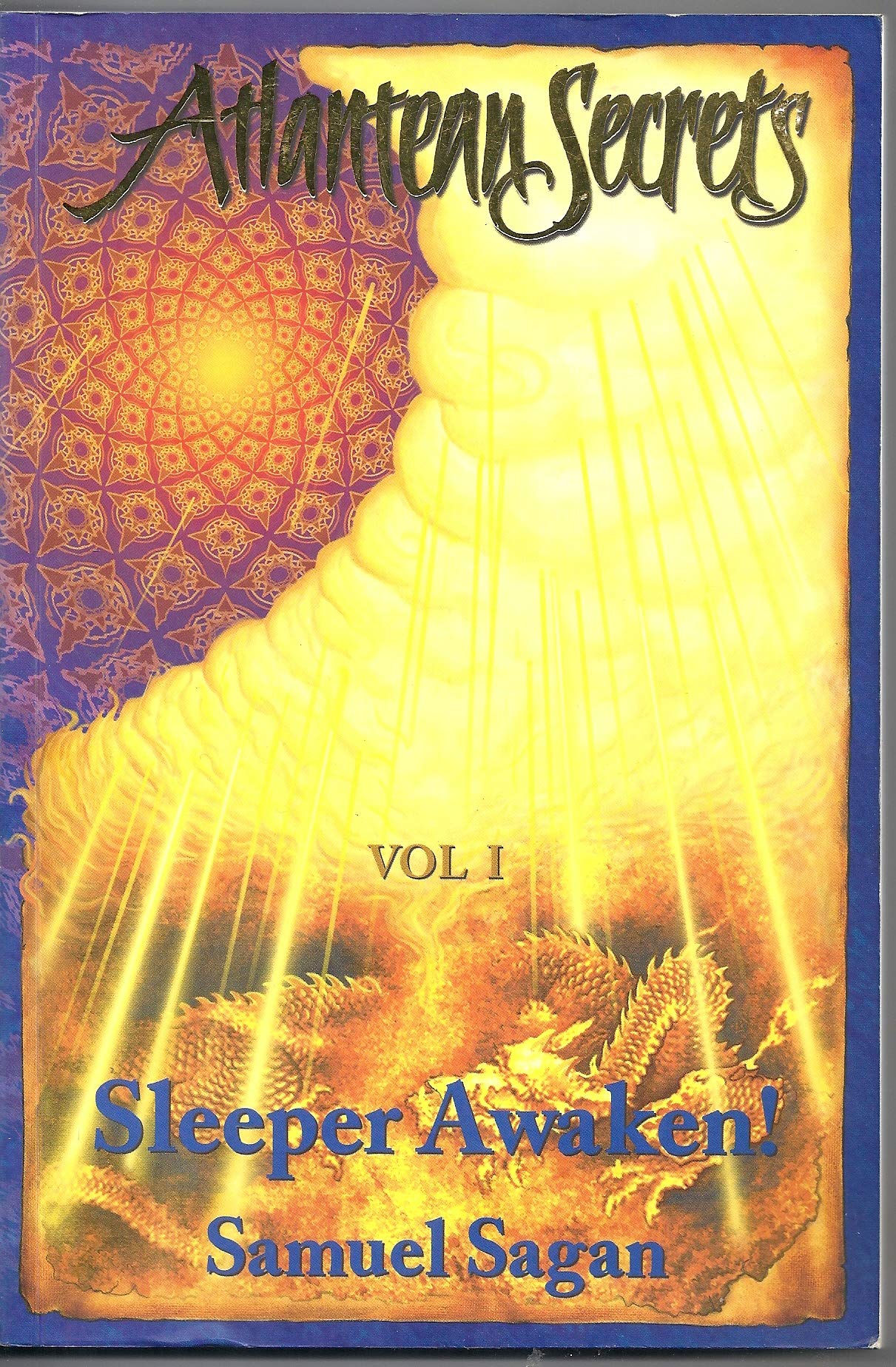 Sleeper Awaken! Volume 1 of the Epic Atlantean Secrets by Samuel Sagan | Goodreads