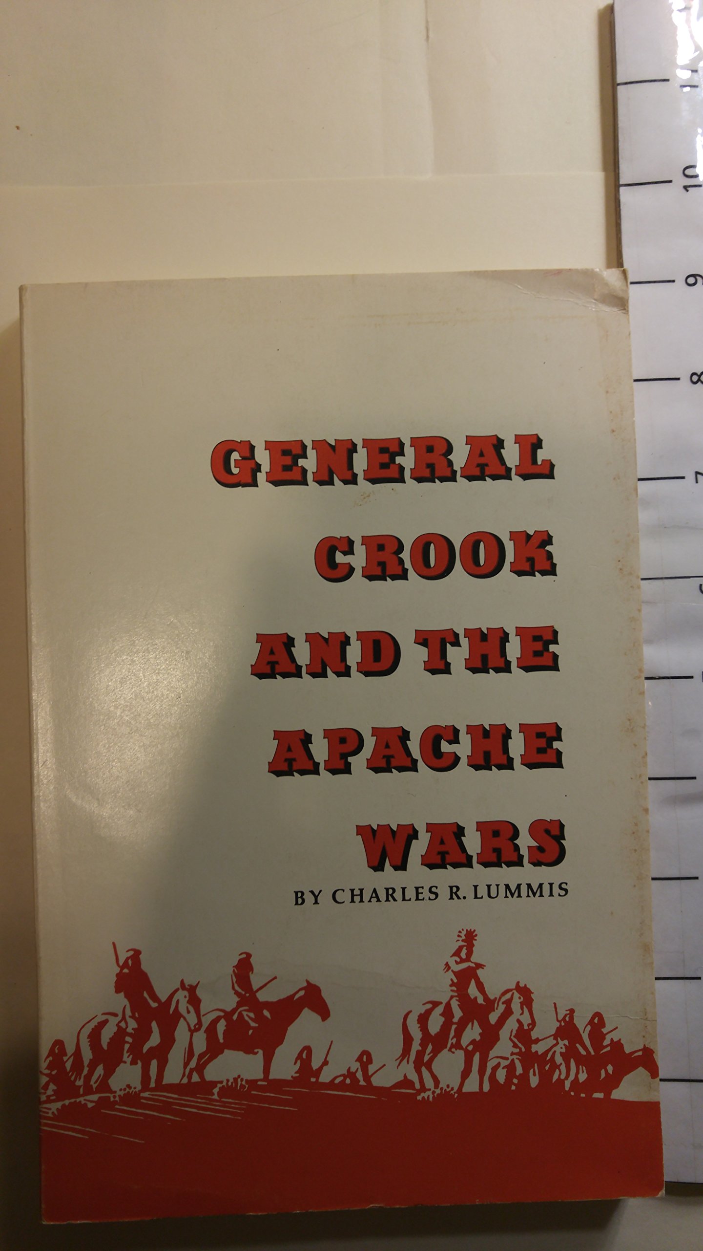 General Crook and the Apache Wars by Charles F. Lummis | Goodreads