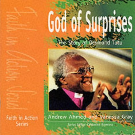 God of Surprises: The Story of Desmond Tutu (Faith in Action) by Ahmed ...