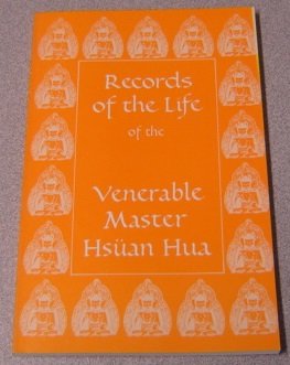 Records of the Life of the Venerable Master Hsuan Hua, Vol. 1 by ...