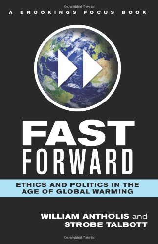 Fast Forward: Ethics and Politics in the Age of Global Warming ...