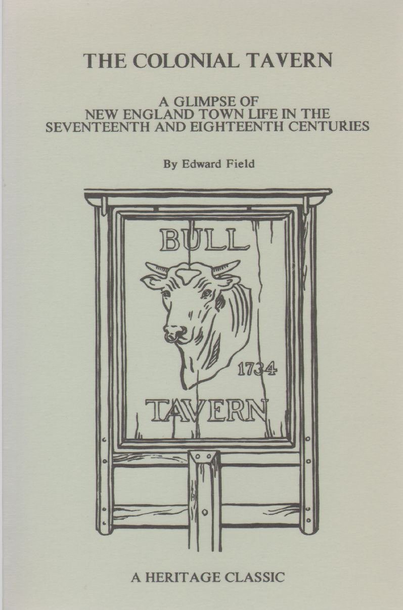 The Colonial Tavern: A Glimpse of New England Town Life in the ...