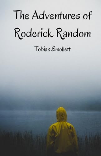 The Adventures of Roderick Random by Tobias Smollett | Goodreads