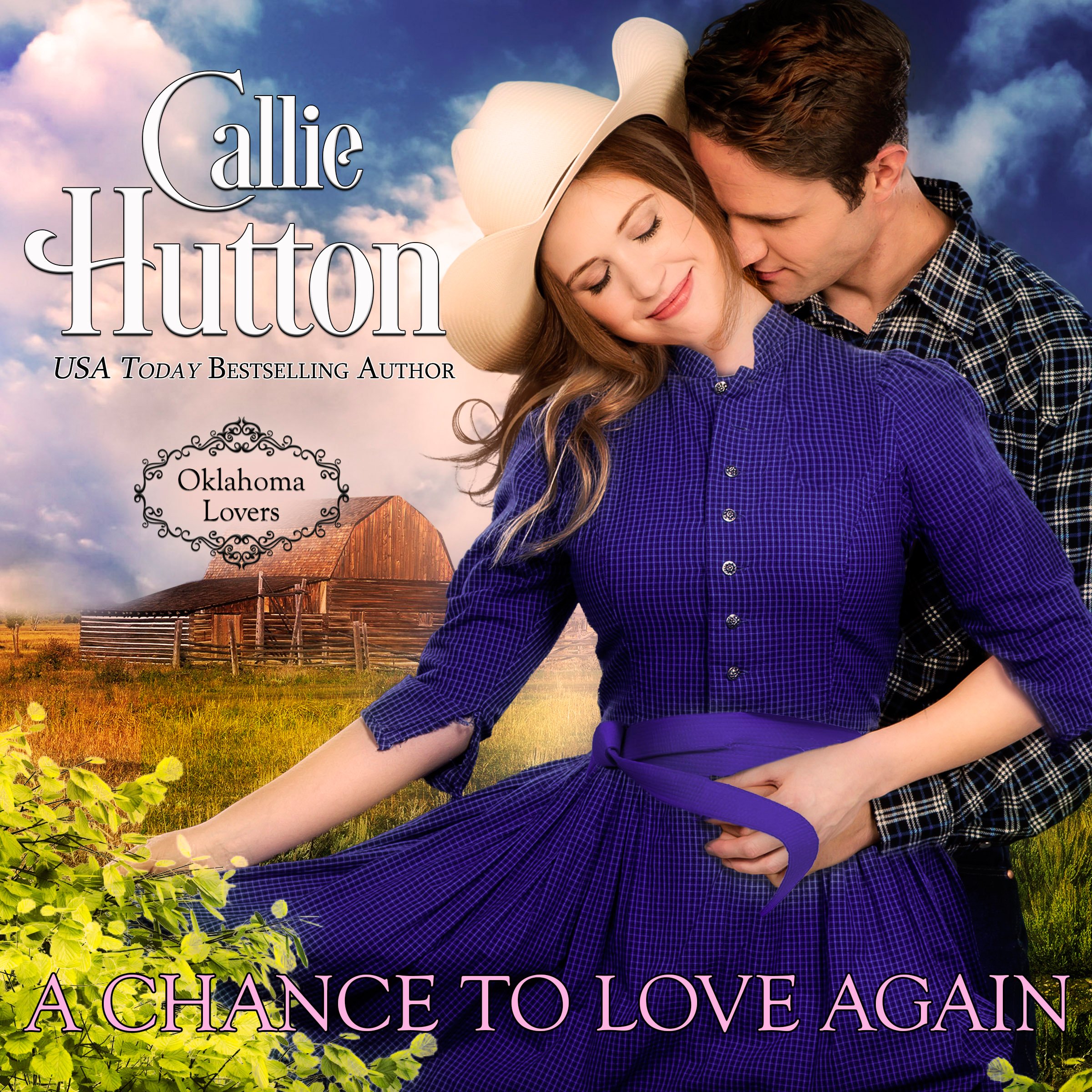 A Chance to Love Again: Oklahoma Lovers Series, Book 3 by Callie Hutton ...