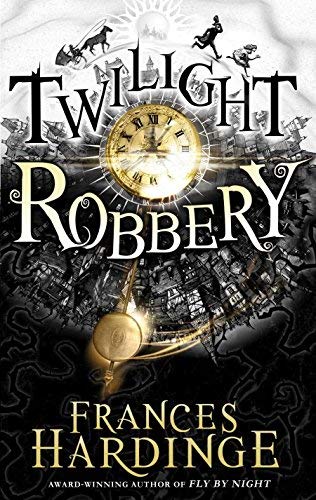 Twilight Robbery by Frances Hardinge (2012-03-01) by Frances Hardinge ...
