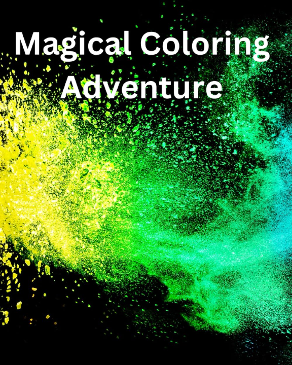 Magical Coloring Adventure by Jana Ashy | Goodreads