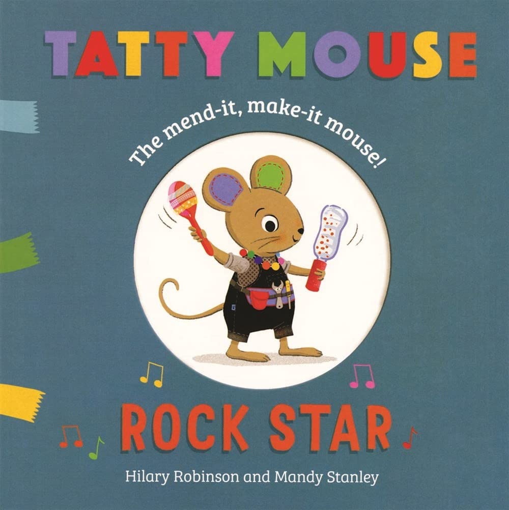 Tatty Mouse Rock Star by Hilary Robinson | Goodreads