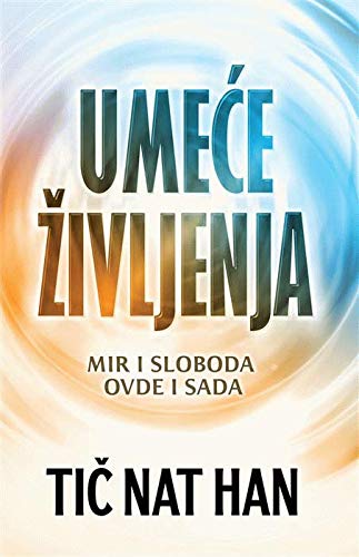 Umece zivljenja by Tic Nat Han | Goodreads