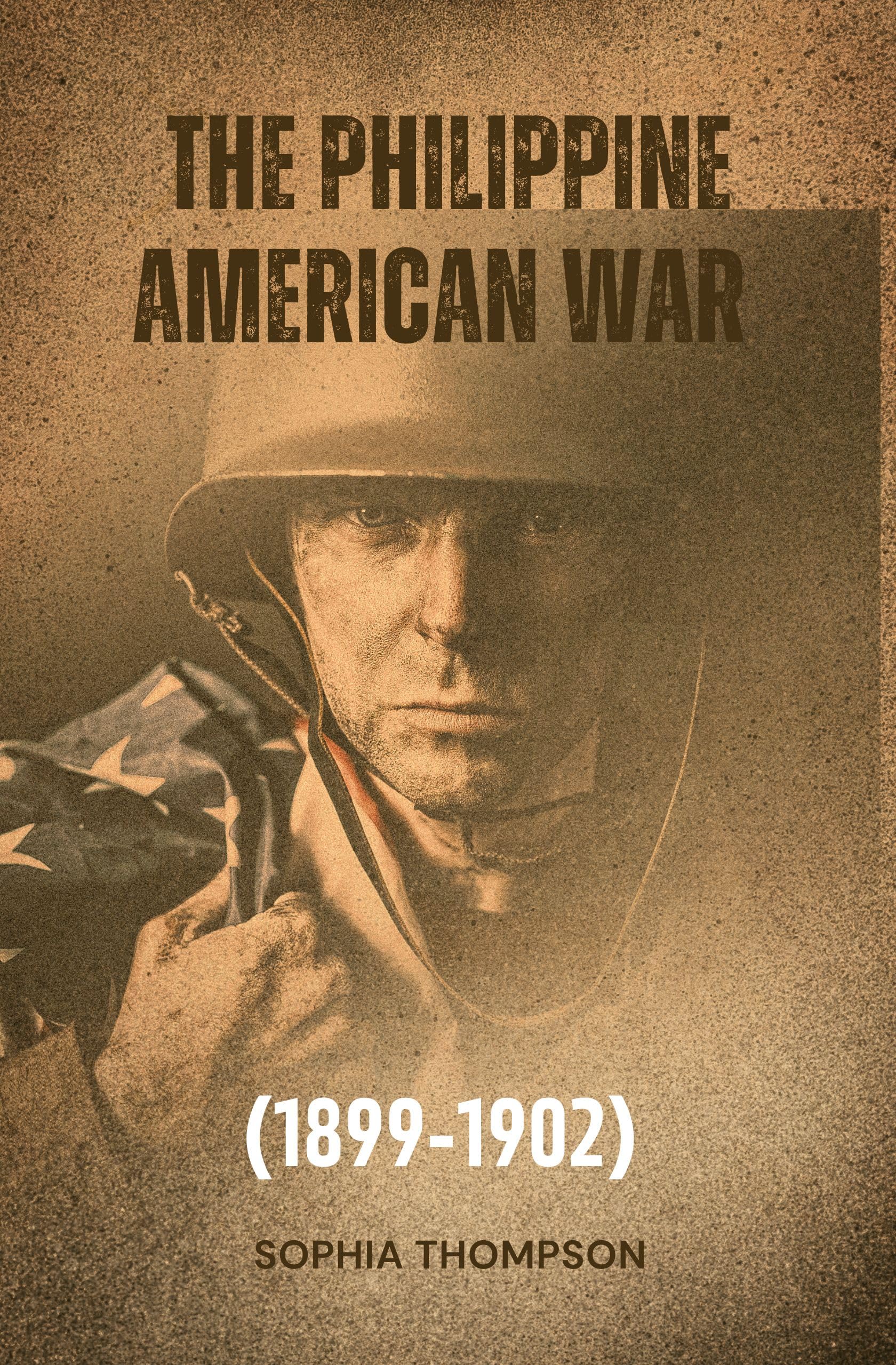 The Philippine-American War (1899-1902) by Sophia Thompson | Goodreads