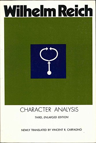 Character Analysis : Third Enlarged Edition by Wilhelm Reich | Goodreads