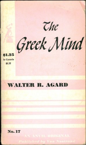The Greek mind (Anvil books;n0.17) by Walter Raymond Agard | Goodreads
