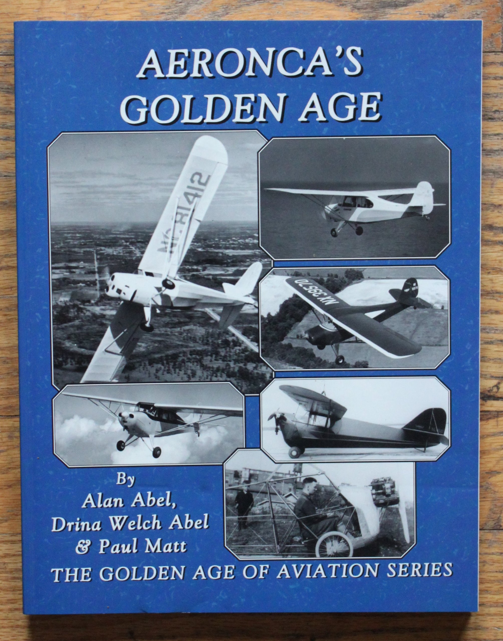 Aeronca's golden age (The golden age of aviation series) by Alan Abel ...