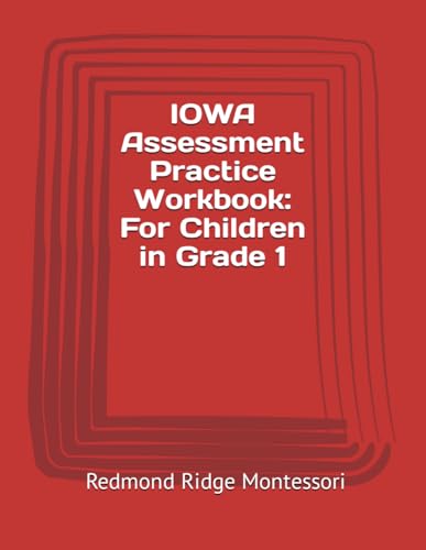 IOWA Assessment Practice Workbook: For Children in Grade 1 by Redmond ...