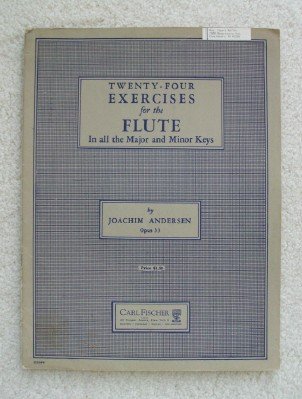 TWENTY-FOUR EXERCISES FOR THE FLUTE IN ALL MAJOR AND MINOR KEYS by ...