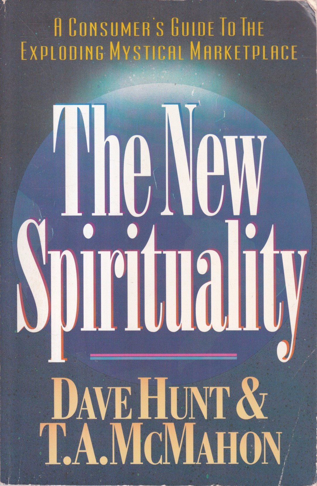 The New Spirituality by Dave Hunt | Goodreads