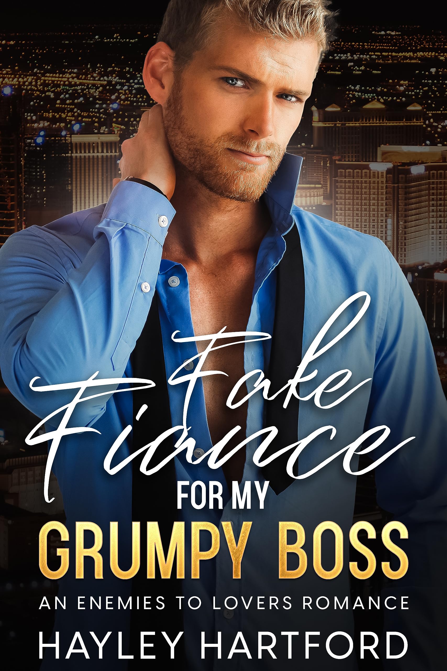 Fake Fiance For My Grumpy Boss: An Enemies to Lovers Romance by Hayley Hartford | Goodreads