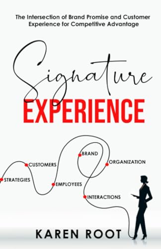 Signature Experience: "The Intersection of Brand Promise and Customer ...