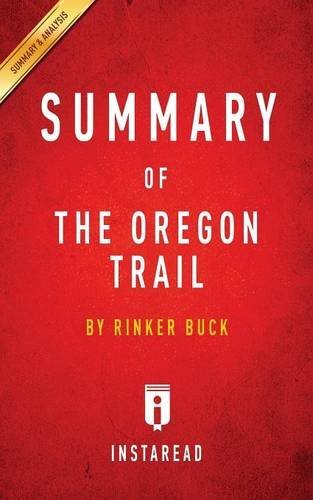 Summary of The Oregon Trail: by Rinker Buck | Includes Analysis by ...