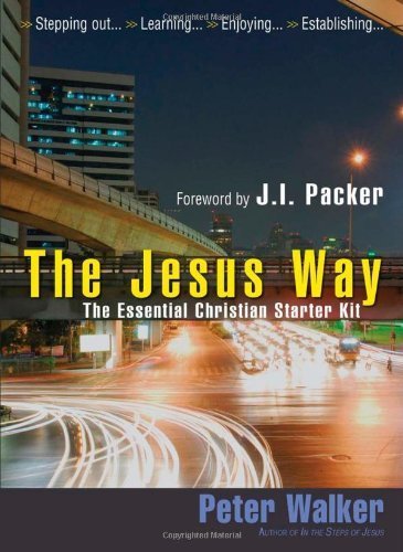 The Jesus Way: The Essential Christian Starter Kit by Peter Walker by ...