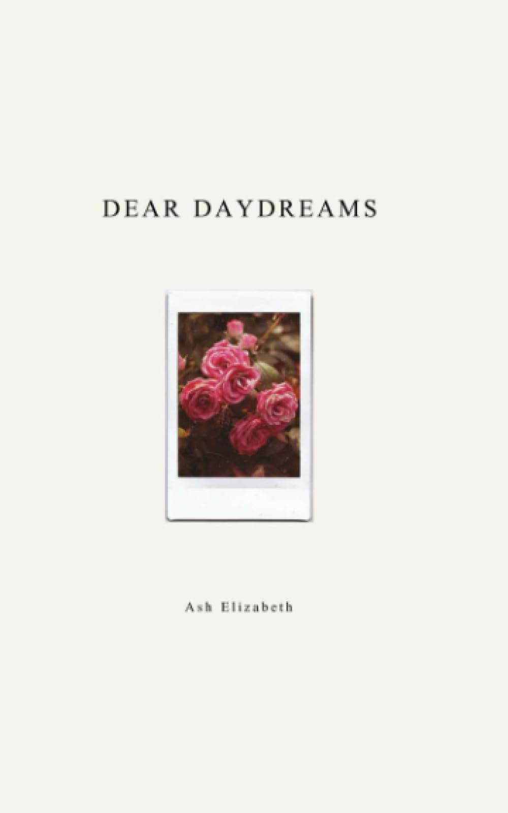 Dear Daydreams by Ash Elizabeth | Goodreads