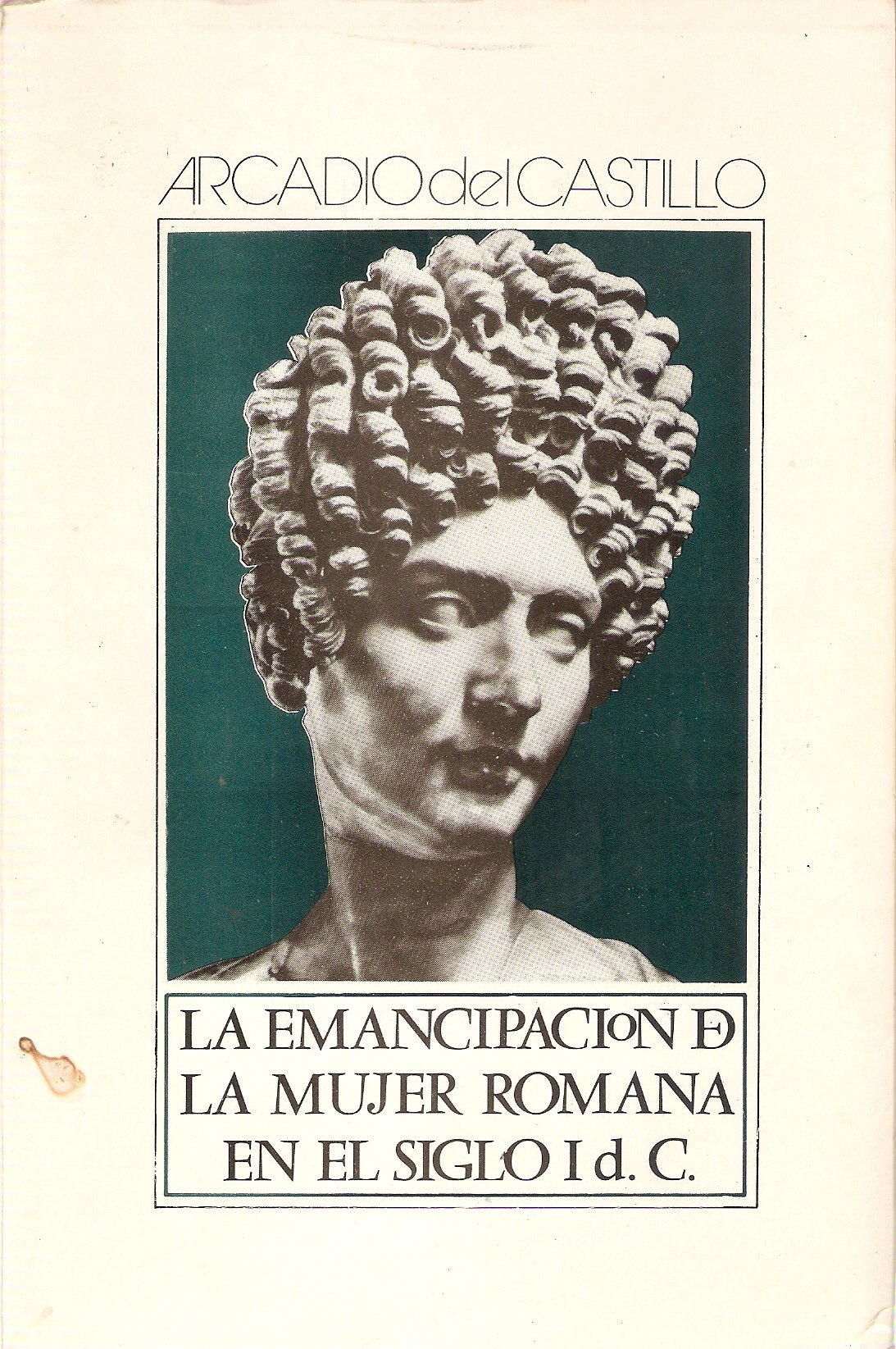La emancipación de la mujer romana en el siglo I D.C (Colección ...