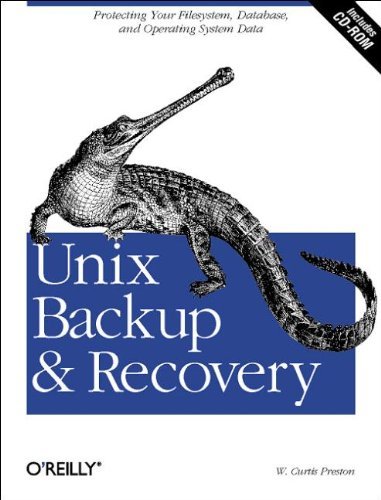 Unix Backup and Recovery by W. Curtis Preston by W. Curtis Preston | Goodreads