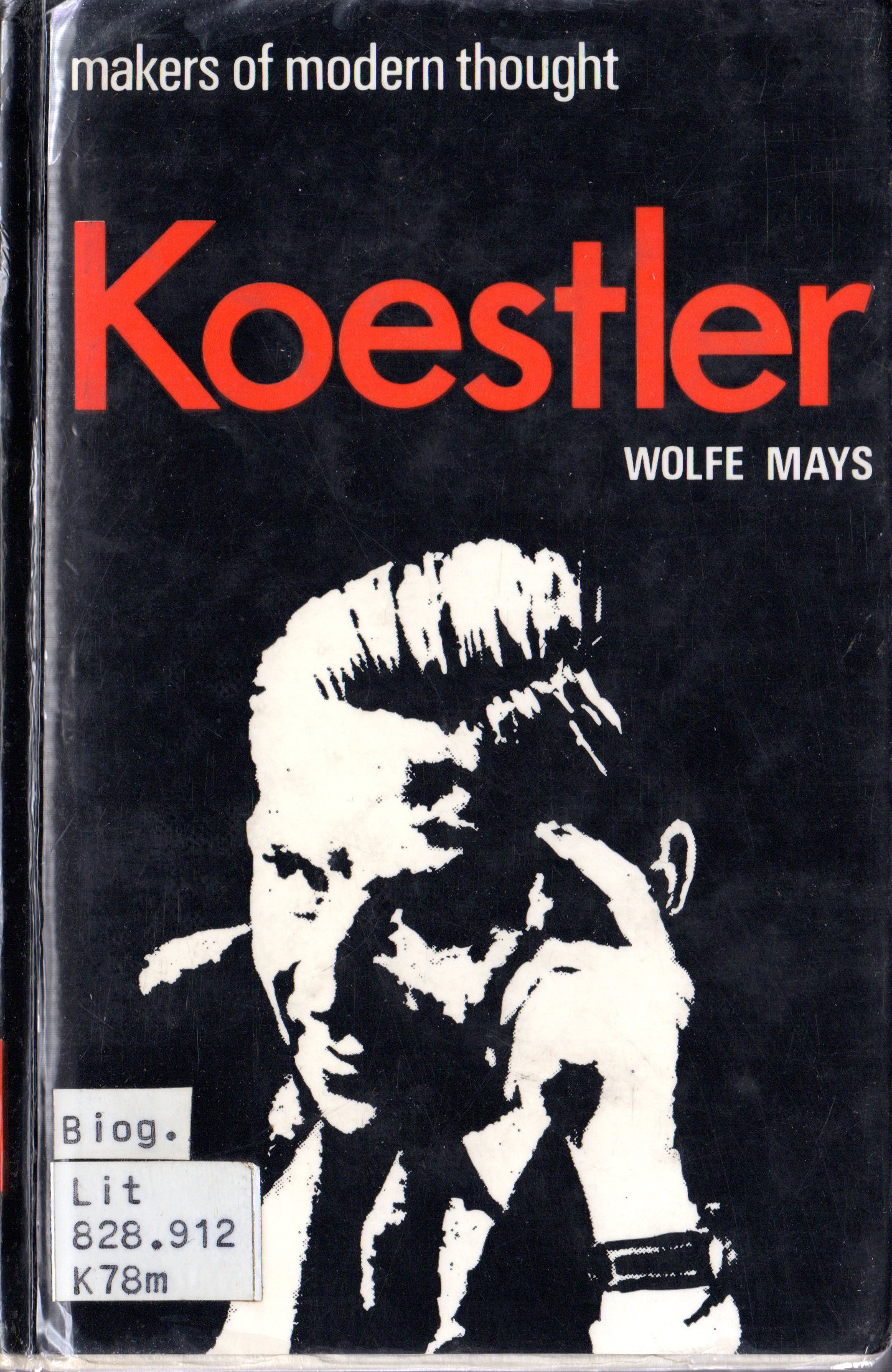 Arthur Koestler (Makers of modern thought) by Wolfe Mays | Goodreads