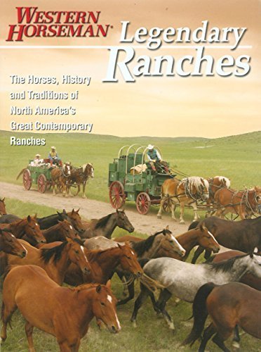 Legendary Ranches: The Horses, History And Traditions Of North America ...