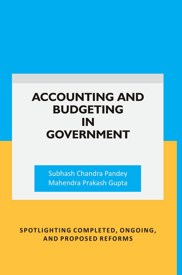 Accounting and Budgeting in Government: Spotlighting completed, ongoing ...