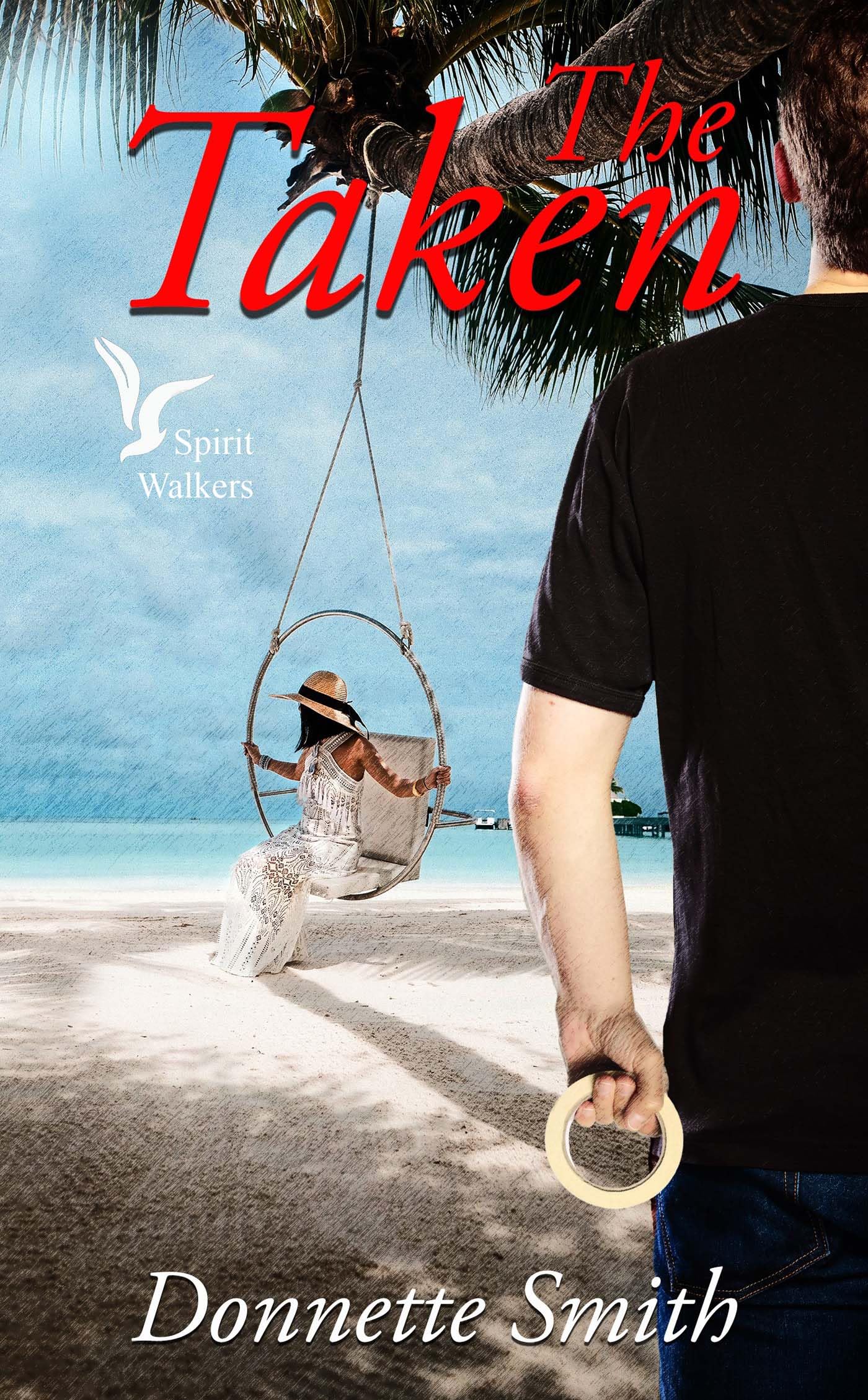 The Taken (Spirit Walkers, #3) by Donnette Smith | Goodreads