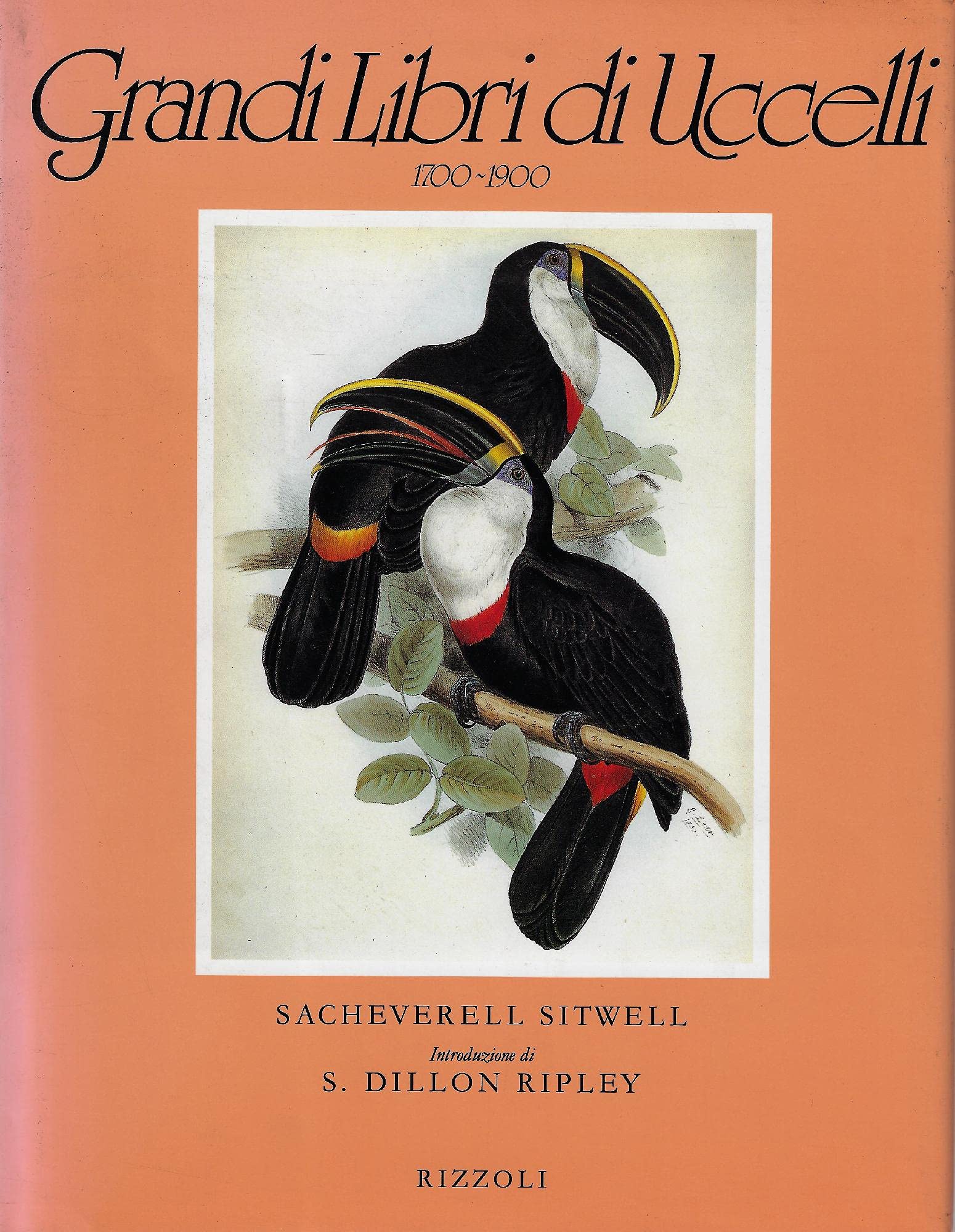 Grandi libri di uccelli, 1700-1900. I secoli d'oro dell'illustrazione ...
