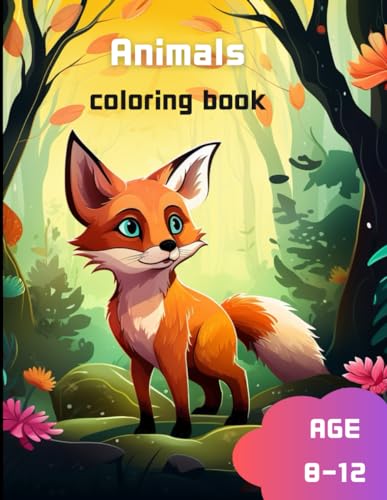 Adorable Animal Adventures: Coloring Book for Ages 8-12: Discover ...