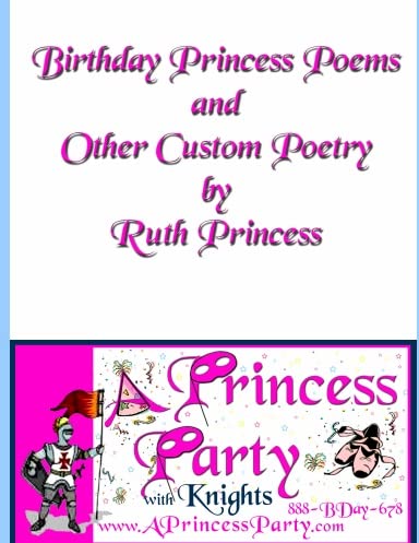 Birthday Princess Poems and Other Custom Poetry by Ruth Princess ...