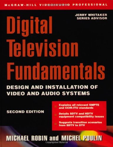 Digital Television Fundamentals:2nd (Second) edition by Michael Robin ...
