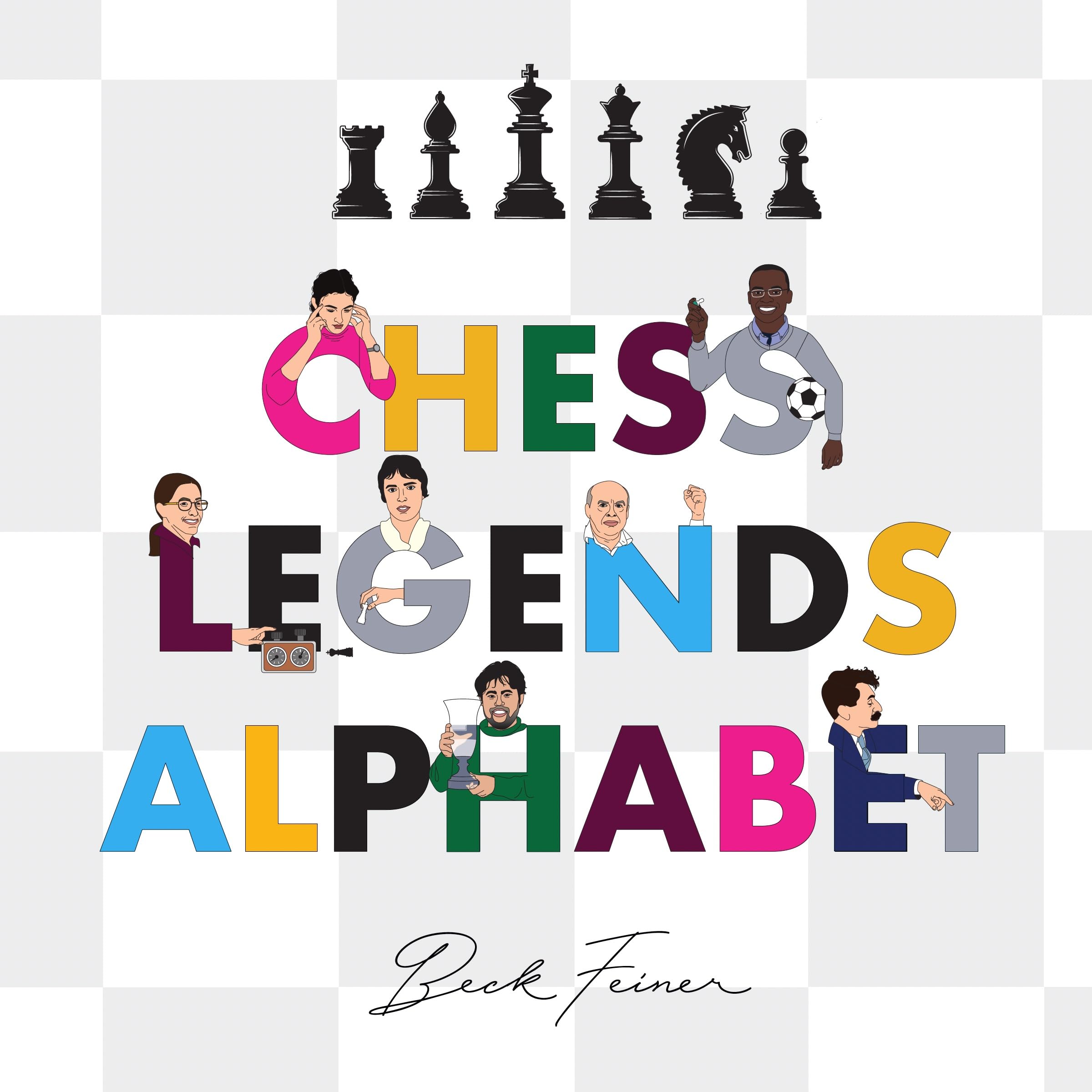 Chess Legends Alphabet by Beck Feiner | Goodreads