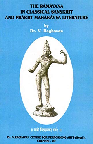 The Ramayana in Classical Sanskrit and Prakrt Mahakavya Literature by V ...