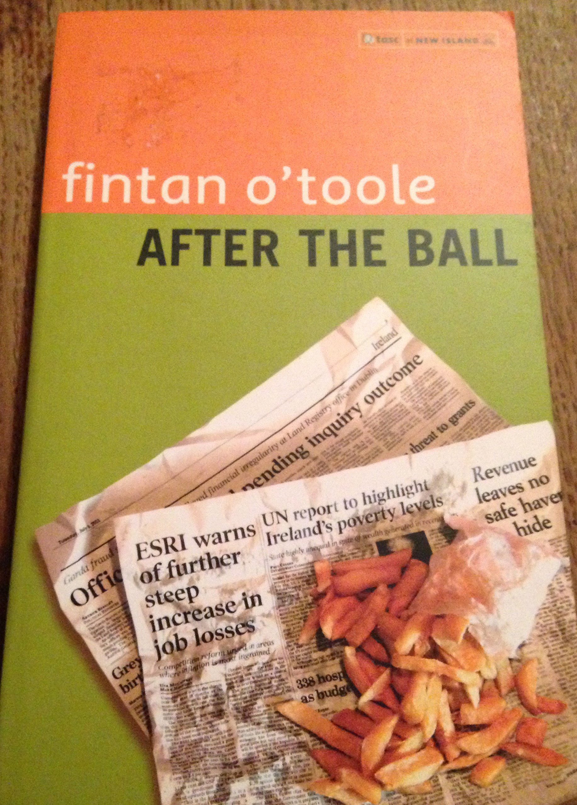 After the Ball : Ireland After the Boom by Fintan O'Toole | Goodreads