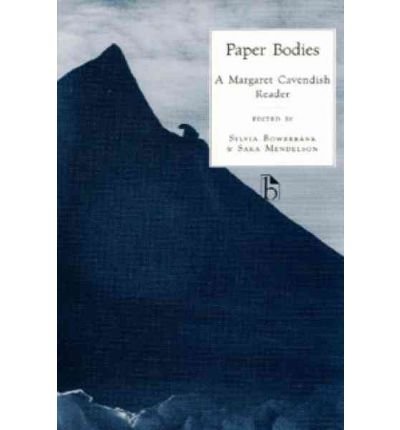 [(Paper Bodies: A Margaret Cavendish Reader)] [Author: Margaret ...