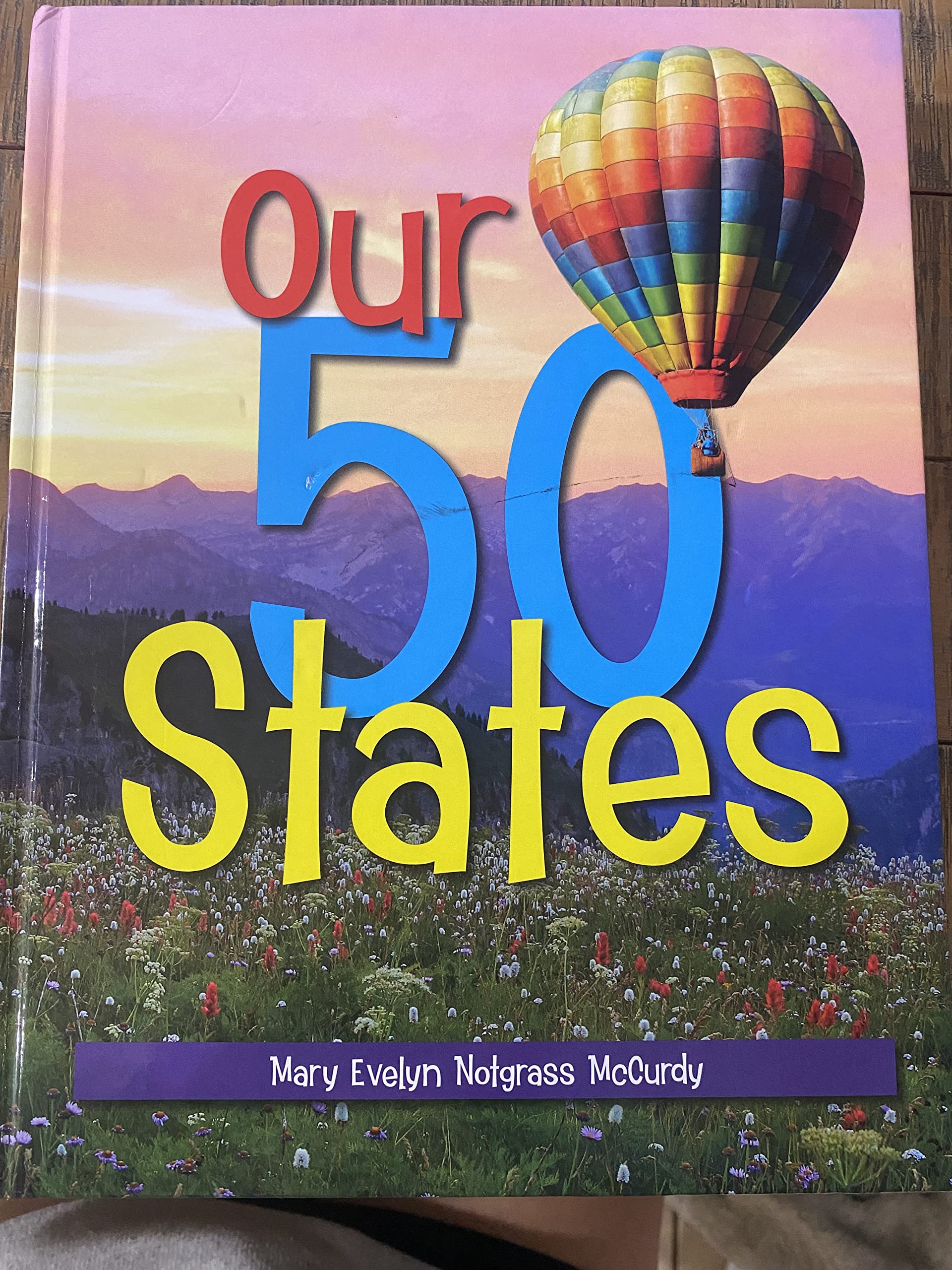 Our 50 States Hardback Book by Mary Evelyn Notgrass McCurdy | Goodreads