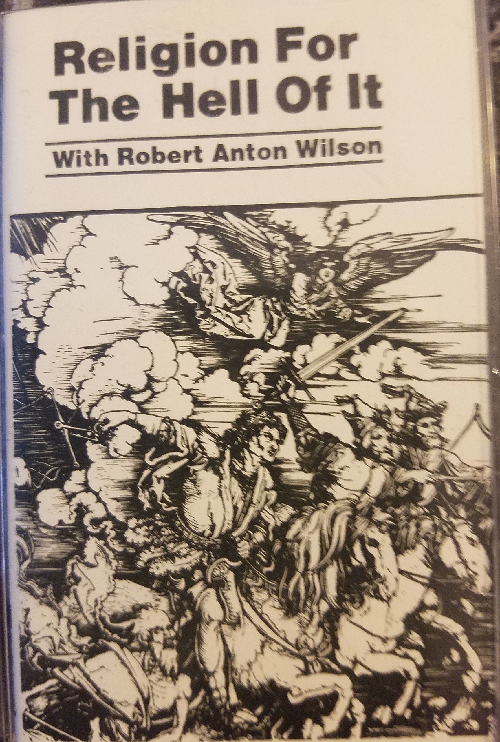 Religion for the Hell of It by Robert Anton Wilson | Goodreads