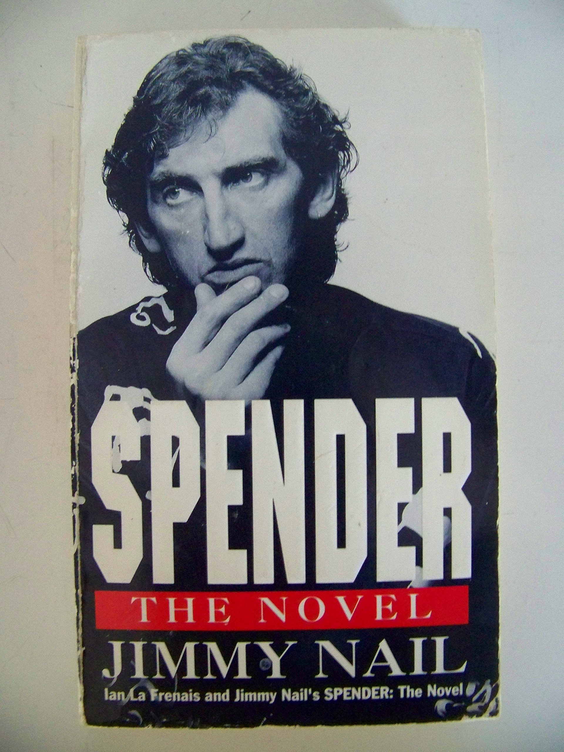 Spender: the Novel by Jimmy Nail | Goodreads