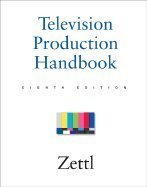 Television Production Handbook - 8th edition by Herbert Zettl | Goodreads