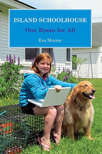 Island Schoolhouse: One Room for All by Eva Murray by Eva Murray | Goodreads