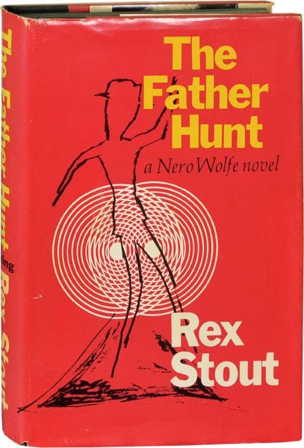 The Father Hunt (First Edition) by Rex Stout | Goodreads
