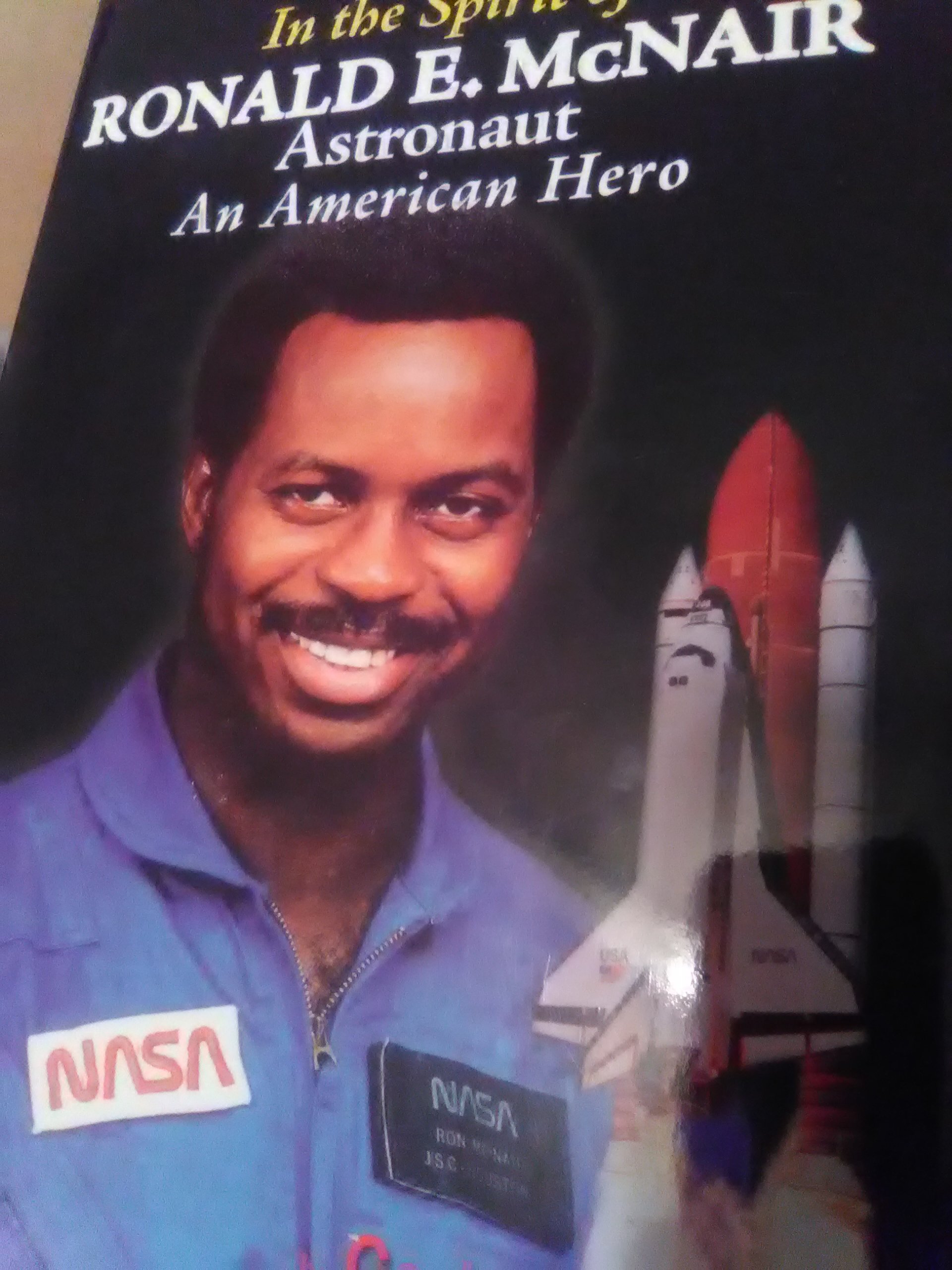 In the Spirit of Ronald E. Mcnair, Astronaut, An American Hero by Carl ...