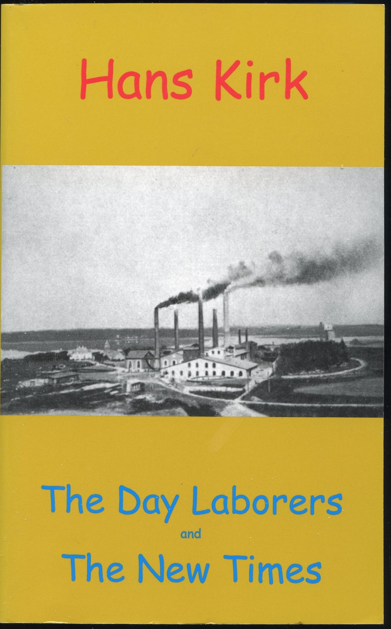 The day laborers;: And, The new times by Hans Kirk | Goodreads