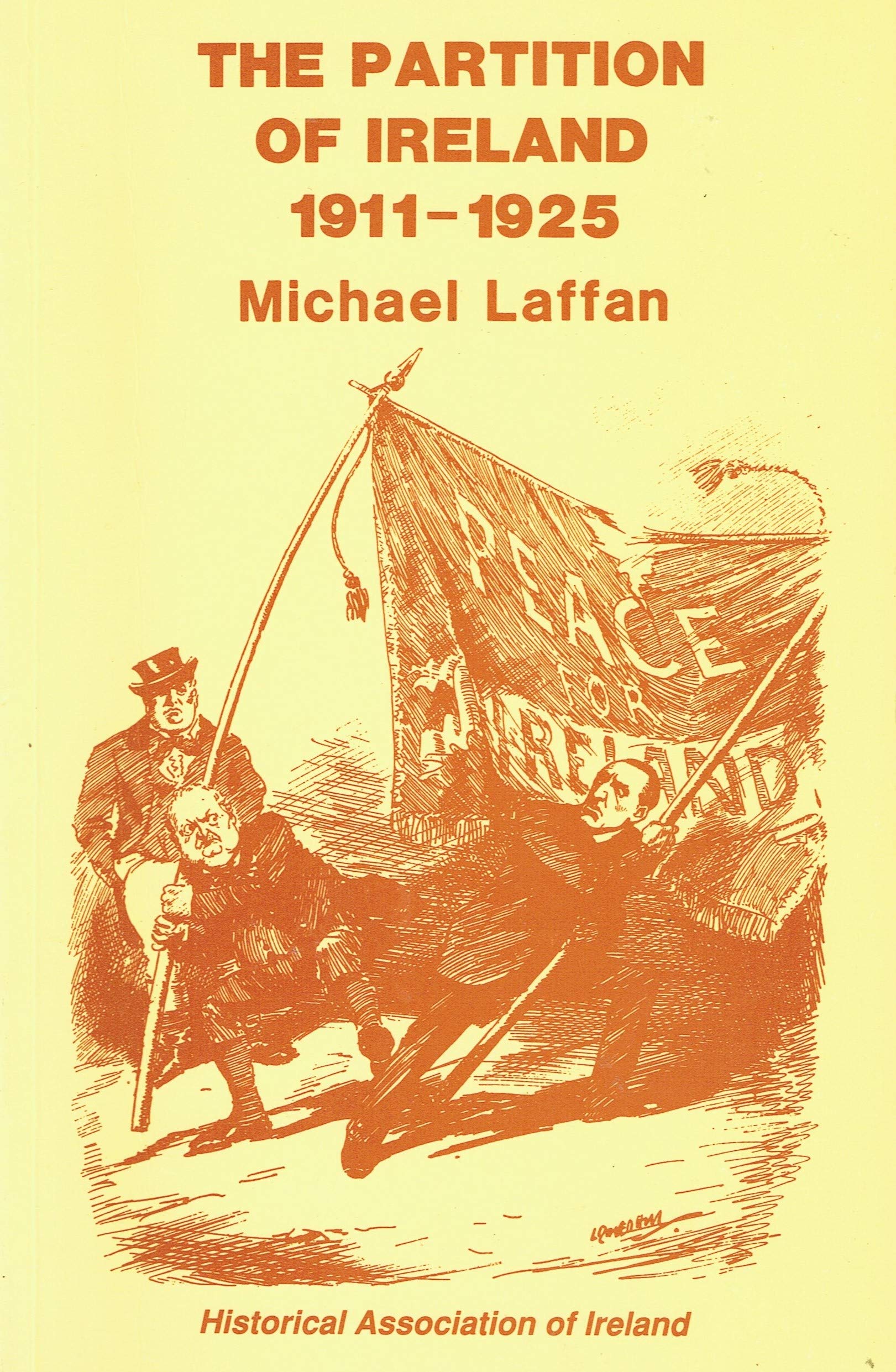 The Partition of Ireland, 1911-1925 by Michael Laffan | Goodreads
