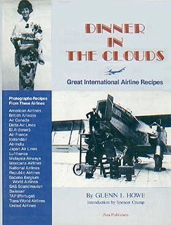 Dinner in the Clouds: Great International Airline Recipes by Glenn Howe ...