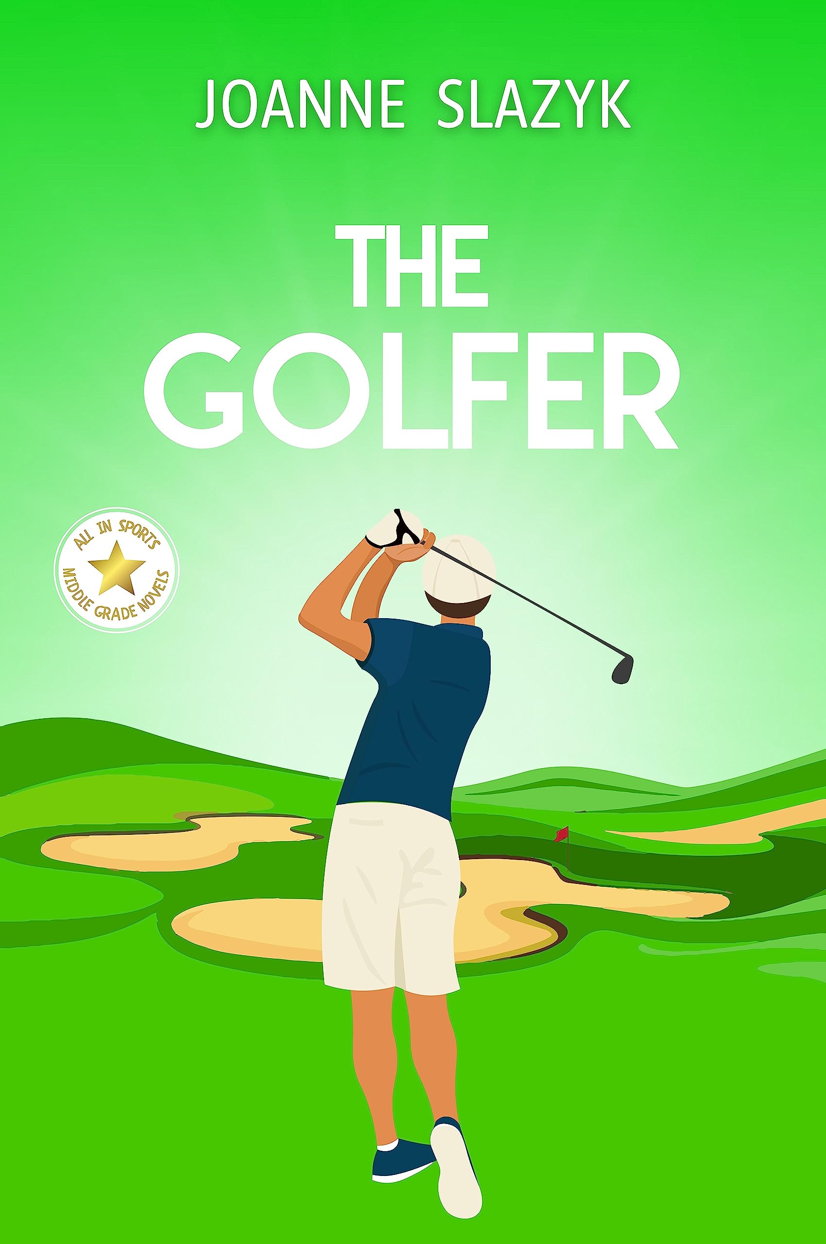 The Golfer (All In Sports Middle Grade Books) by Joanne Slazyk | Goodreads